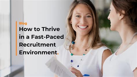 How To Thrive In A Fast Paced Recruitment Environment