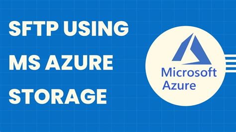 how to setup sftp on microsoft azure step by step guide youtube
