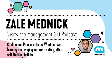 Challenging Preconceptions Management 3 0 Podcast
