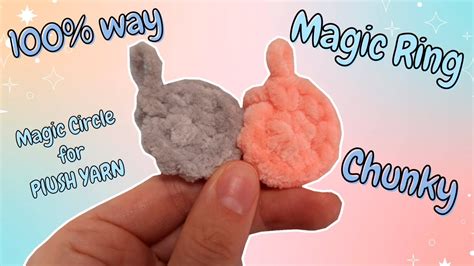 THE BEST WAY To Make A MAGIC RING With PLUSH Yarn Magic Circle Easy