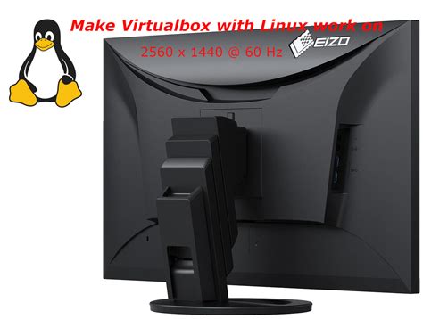 How To Make 27 Inch Monitor To Work On 2560x1440 With Virtualbox Linux ☩ Walking In Light With