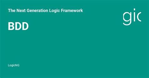 Bdd The Next Generation Logic Framework