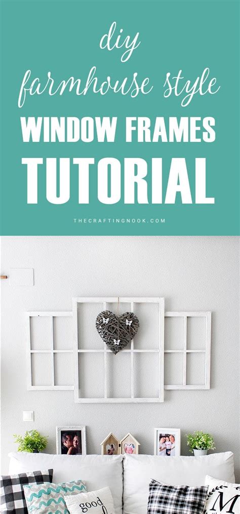 DIY Farmhouse Style Window Frames Tutorial The Crafting Nook