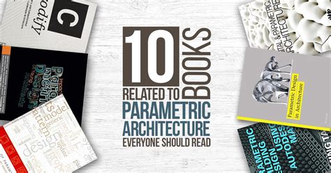 10 books related to parametric architecture everyone should read rtf