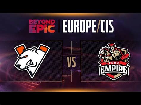 Virtus Pro Vs Team Empire Game 1 Beyond Epic EU CIS Group Stage
