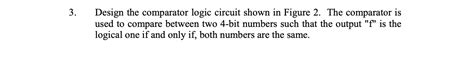 Solved 3 Design The Comparator Logic Circuit Shown In