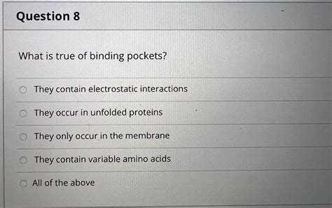 Answered: Question 8 What is true of binding… | bartleby