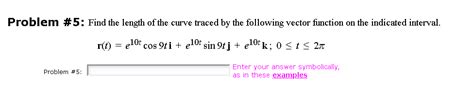 Solved Problem 5 Find The Length Of The Curve Traced By