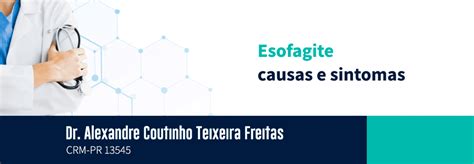 Esofagite Suas Causas E Sintomas Blog Dr Alexandre