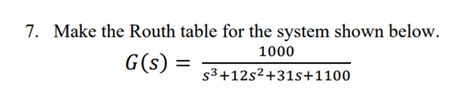 Solved Make The Routh Table For The System Shown