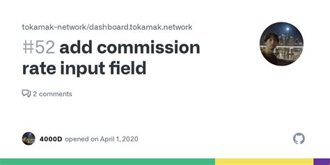 Add Commission Rate Input Field · Issue 52 · Tokamak Network Work · Github