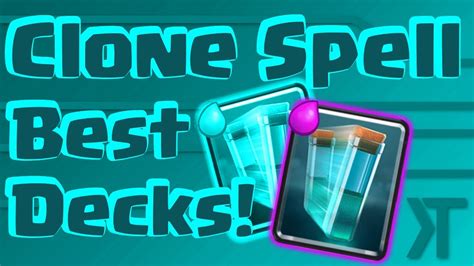 Clash Royale Clone Spell Best Decks Strategies And How To Use Youtube