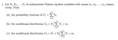 Solved 1 Let Y1 Y2 Yn Be Independent Poisson Random