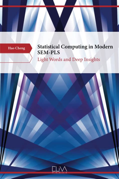 Statistical Computing In Modern SEM PLS Light Words And Deep Insights Cheng Hao