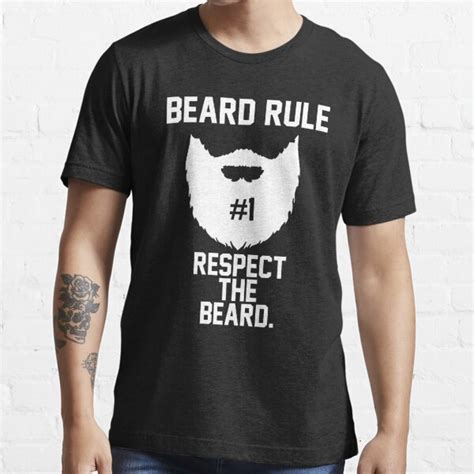 Beard Rule 1 Respect The Beard T Shirt For Sale By Geekingoutfitte