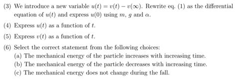Solved We Consider A Falling Particle Whose Mass Is Given By