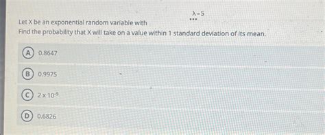 solved λ 5let x ﻿be an exponential random variable withfind