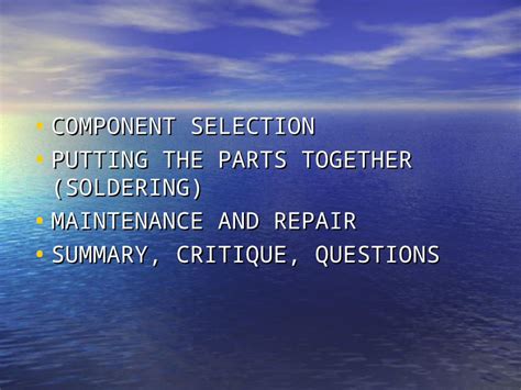 PPT COMPONENT SELECTION COMPONENT SELECTION PUTTING THE PARTS TOGETHER SOLDERING PUTTING THE