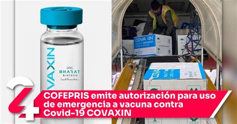 Cofepris Emite Autorización Para Uso De Emergencia A Vacuna Contra