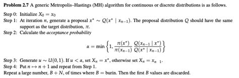 Solved Problem A Generic Metropolis Hastings Mh Chegg