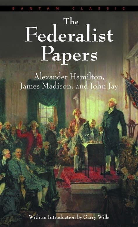 The Federalist Papers Hamilton Alexander Madison James Jay John