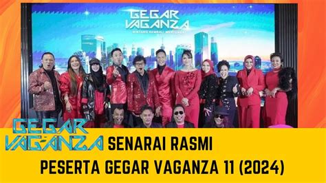 Rasmi Peserta Gegar Vaganza 11 Diumumkan Gv11 Gegarvaganza11 Youtube