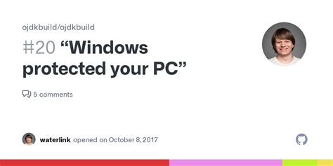 Windows Protected Your Pc” · Issue 20 · Ojdkbuildojdkbuild · Github