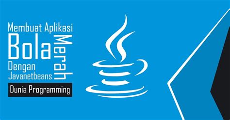 Membuat Lingkaran Merah Dengan Java Netbeans Aplikasi Grafik Dunia