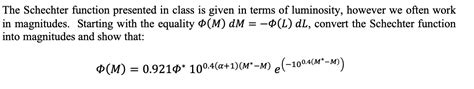The Schechter Function Presented In Class Is Given In