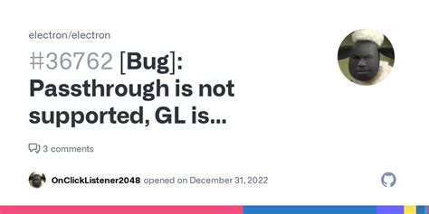 Bug Passthrough Is Not Supported Gl Is Disabled Angle Is · Issue 36762 · Electronelectron