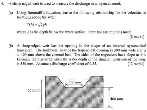 Solved A Sharp Edged Weir Is Used To Measure The Discharge