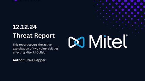 Exploitation Of Mitel Micollab Path Traversal Vulnerabilities