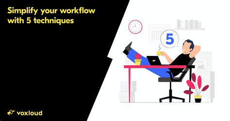 Simplify Your Workflow With 5 Techniques