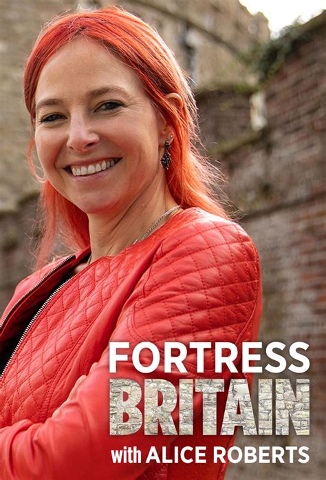 Fortress Britain With Alice Roberts TheTVDB