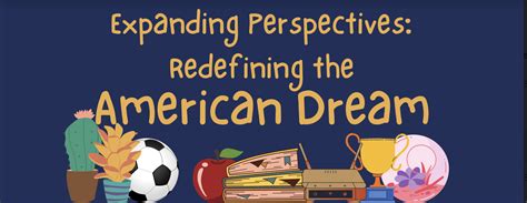 Expanding Perspectives Redefining The American Dream Polygence