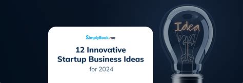 12 Innovative Startup Business Ideas For 2024 Grow Your Service