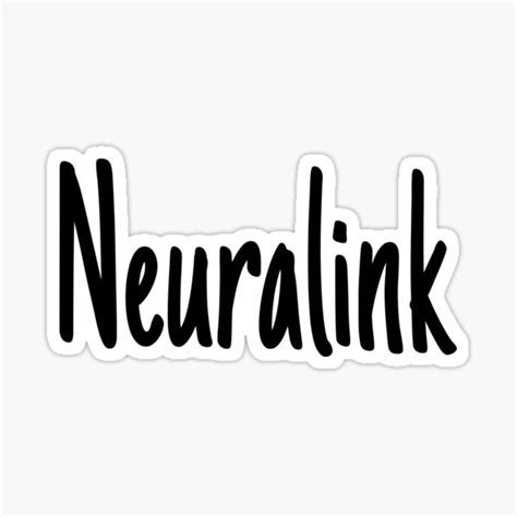 Neuralink Sticker For Sale By Ihebwkqh17 Redbubble