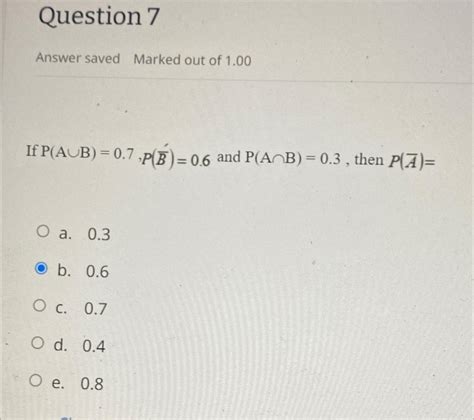 Solved Question 7Answer Saved Marked Out Of 1 00If Chegg