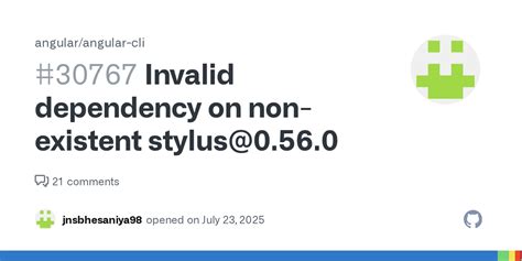 Invalid Dependency On Non Existent Stylus0560 · Issue 30767 · Angularangular Cli · Github
