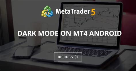Dark Mode On Mt4 Android Mt4 Mql4 And Metatrader 4 Mql4 Programming Forum