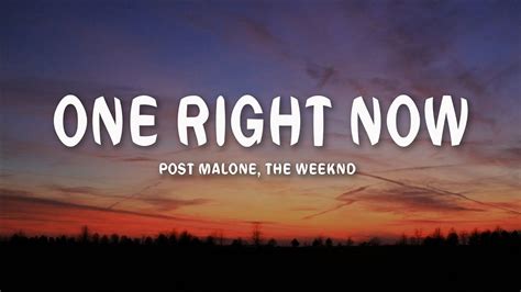 Post Malone The Weeknd One Right Now Lyrics Youtube Music