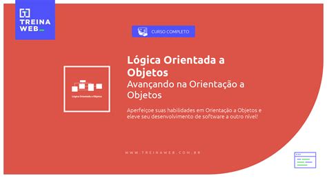 Curso De Lógica Orientada A Objetos Avançando Na Orientação A Objetos