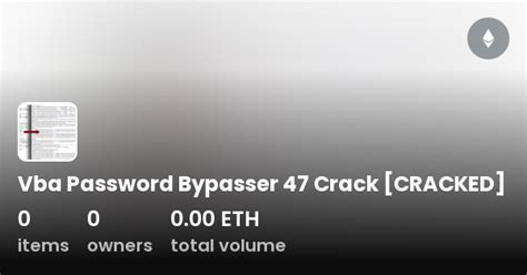 Vba Password Bypasser 47 Crack CRACKED Collection OpenSea
