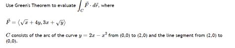 Solved Use Green S Theorem To Evaluate Cfdr Where Chegg