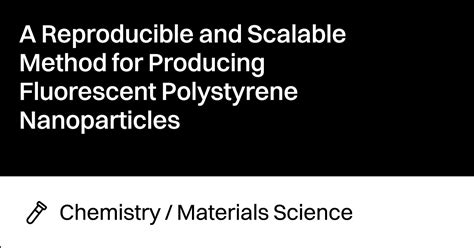 A Reproducible And Scalable Method For Producing Fluorescent Polystyrene Nanoparticles