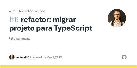 Refactor Migrar Projeto Para Typescript · Issue 6 · Astari Tech
