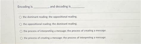 solved encoding is and decoding is the dominant reading the