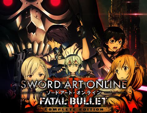 Sword Art Online: Fatal Bullet Complete Edition (PC) – купить ключ в ...