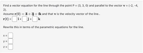 Solved Find A Vector Equation For The Line Through The Point Chegg