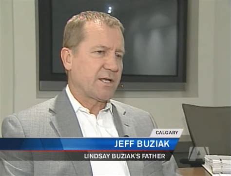 Jeff Buziak Where Is Lindsay Buziaks Dad Today
